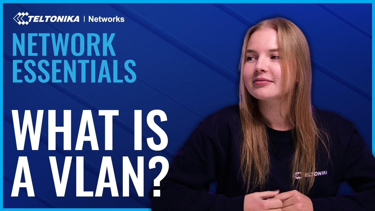 What Is A VLAN (Virtual LAN)? | Network Essentials