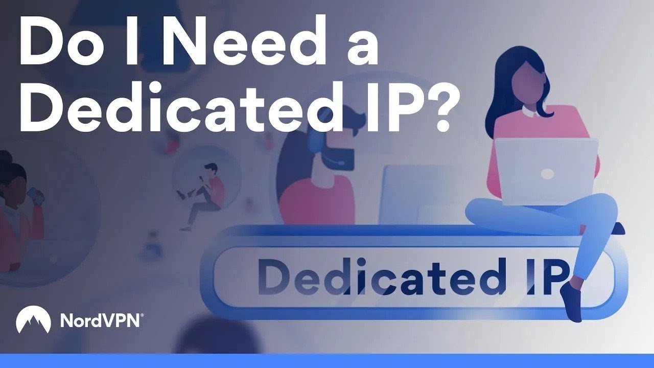 Why You Need A Dedicated IP